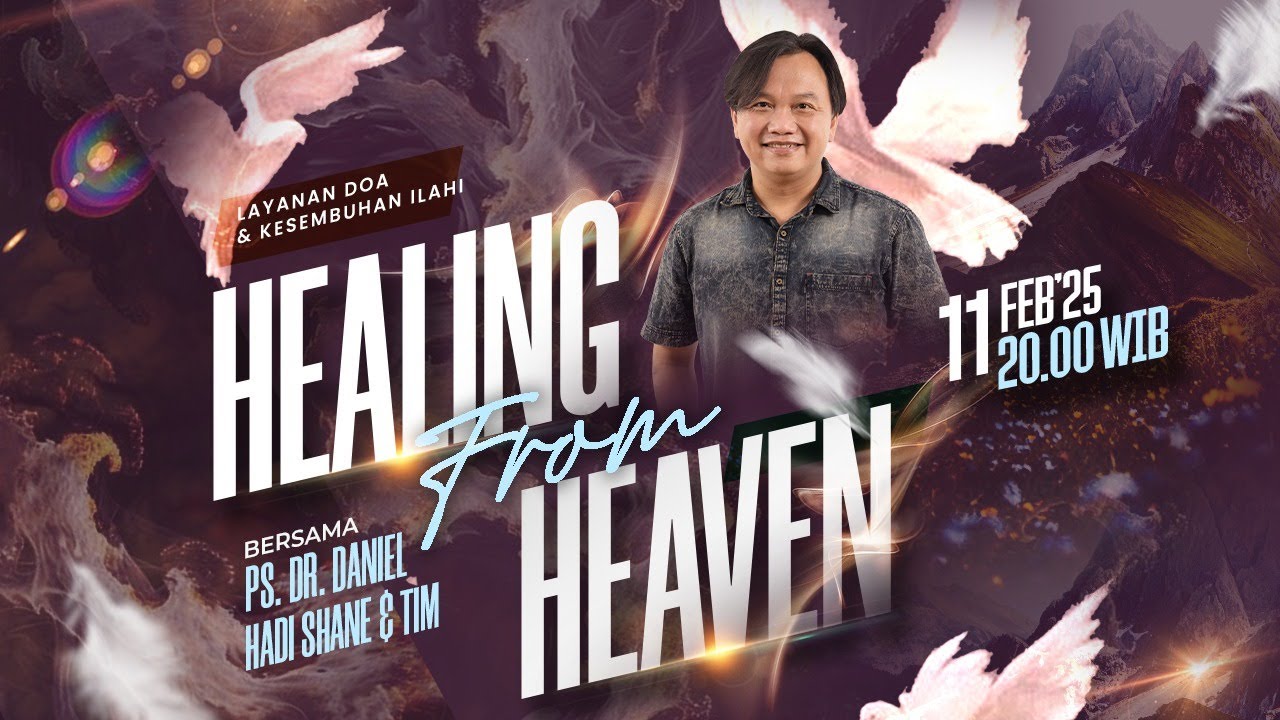 Vol.184.HEALING FROM HEAVEN |11|02|25 | Ps.Dr.Daniel Hadi Shane - YouTube
