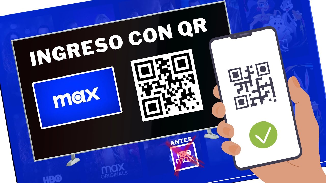 MAX o HBO MAX: Cómo INICIAR SESIÓN con código QR (Guía paso a paso ...