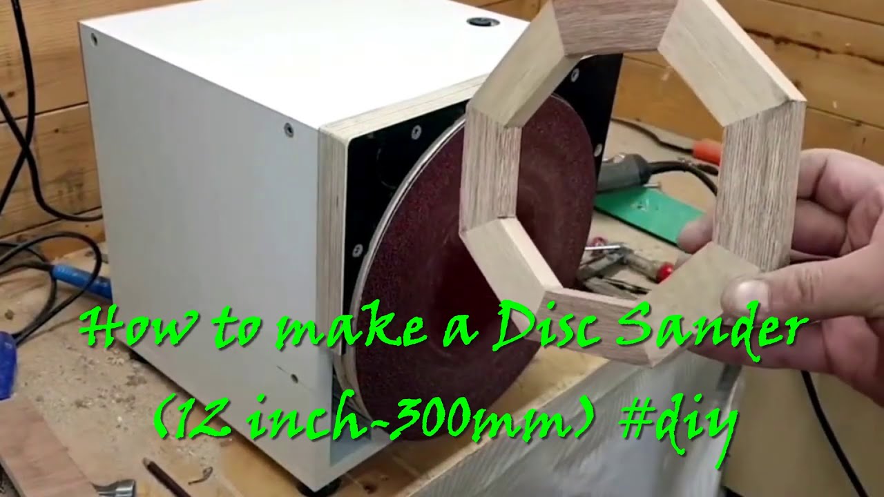 How to make a Disc Sander, (12 inch - 300mm) #diy - YouTube