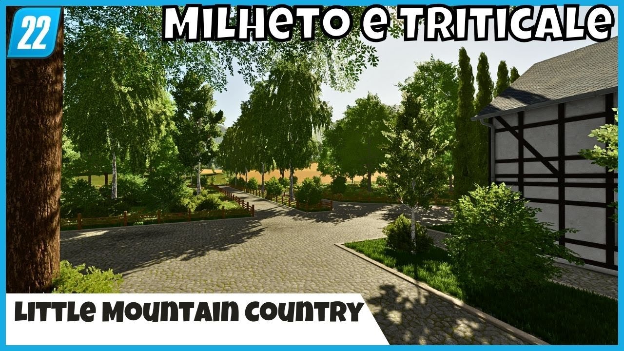 Little Mountain Country com Milheto, Triticale e Espelta | FS22 Mapa ...