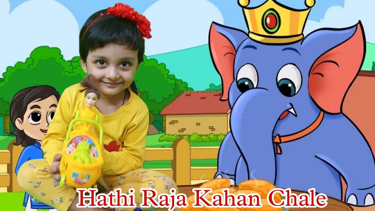 Hathi Raja Kahan Chale | Hindi Nursery Poems for Kids | Hindi Rhymes ...