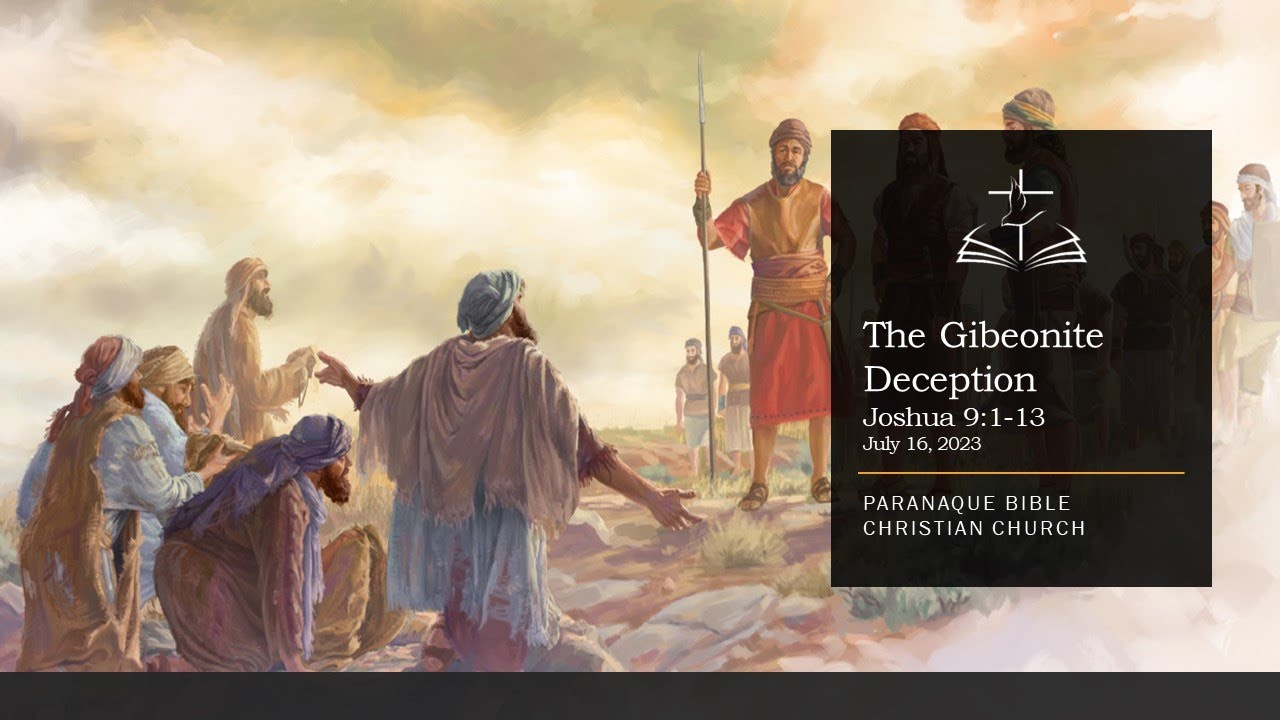 The Gibeonite Deception | Joshua 9:1-13 | July 23, 2023 - YouTube