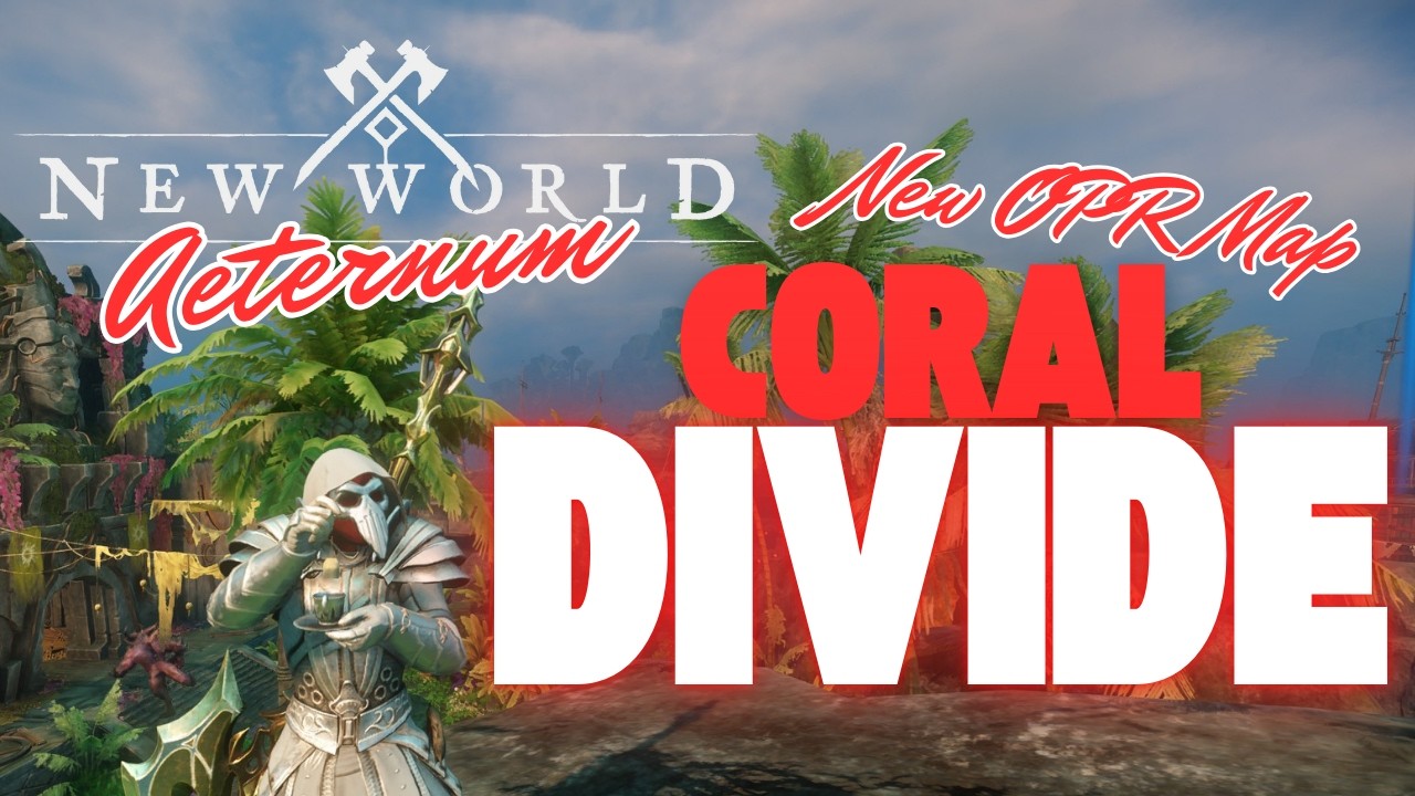 NEW Outpost Rush Map in New World Aeternum – The Coral Divide Breakdown ...