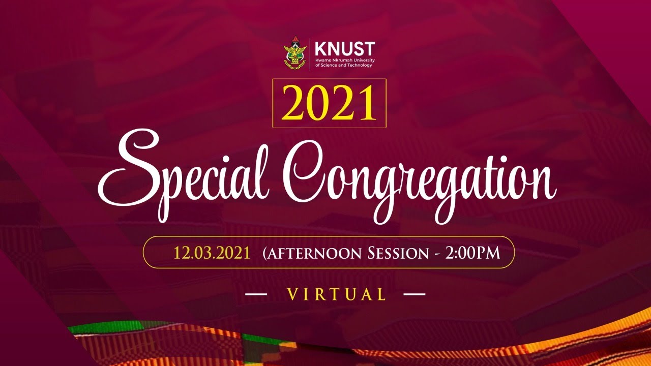 2021 Special Congregation (Virtual). KNUST - Afternoon Session Day 2 ...