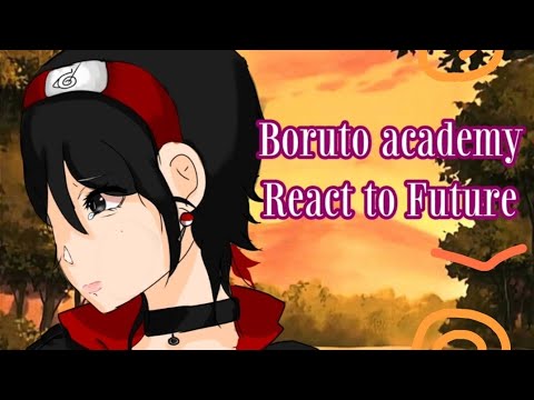 Boruto academy react to future //ship/sarada/2x