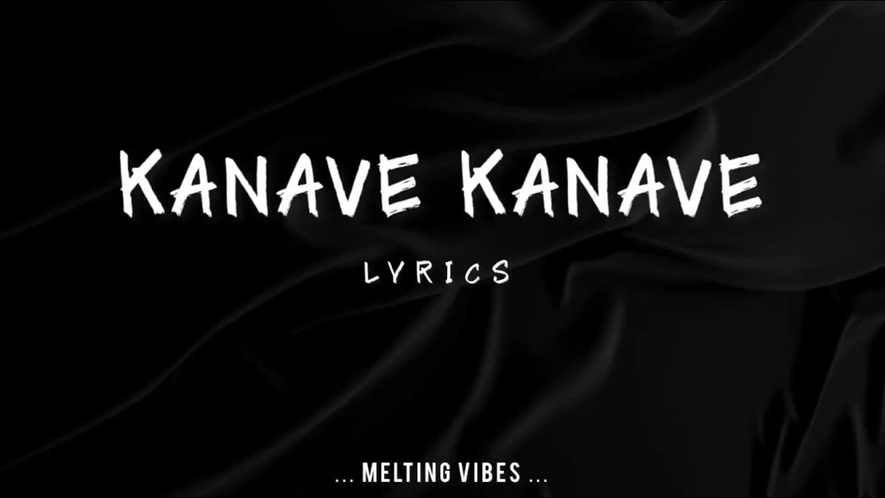 Kanave Kanave Song Lyrics | Anirudh Ravichander | Vikram | David - YouTube