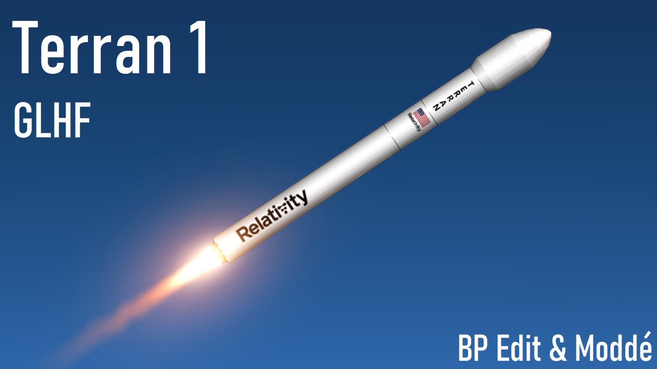 Terran 1 - GLHF - SFS BP & Mod - YouTube