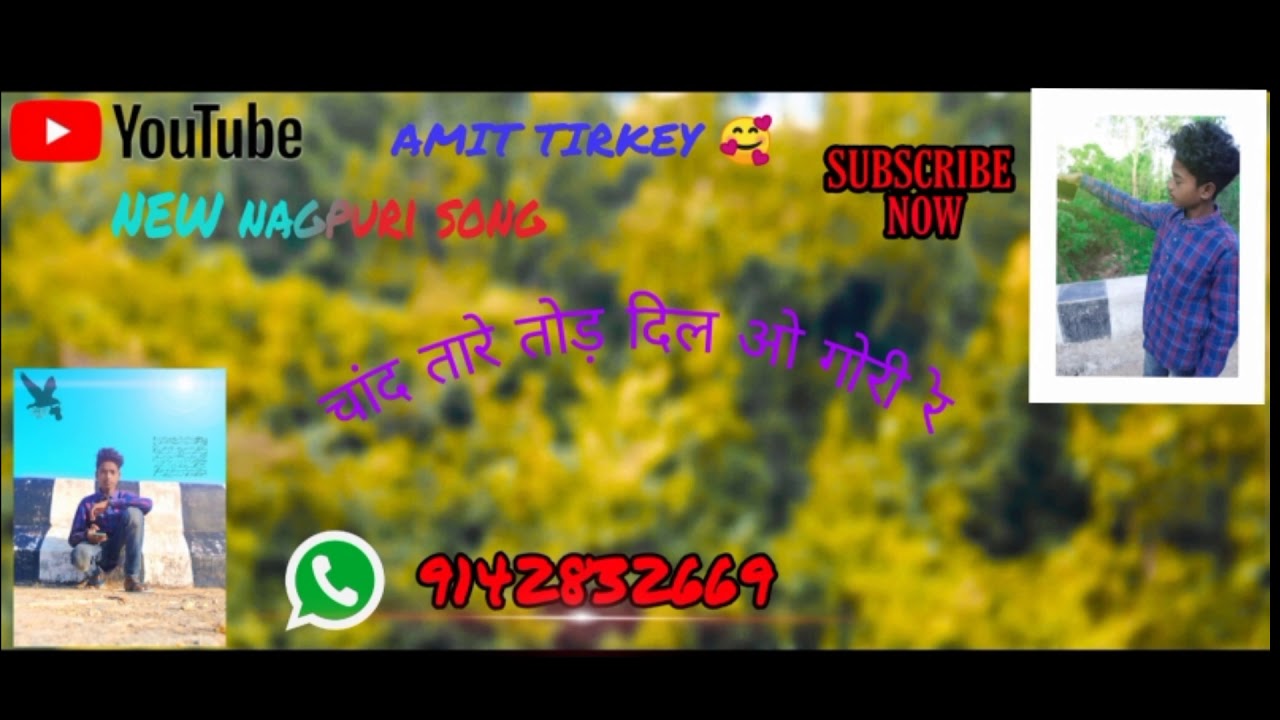 Chand...,...🥰 tare....😄 Tod dele dhokha re,..... nagpuri song ... AMIT ... Chand...,...🥰 tare....😄 Tod dele dhokha re,..... nagpuri song ... AMIT ...
