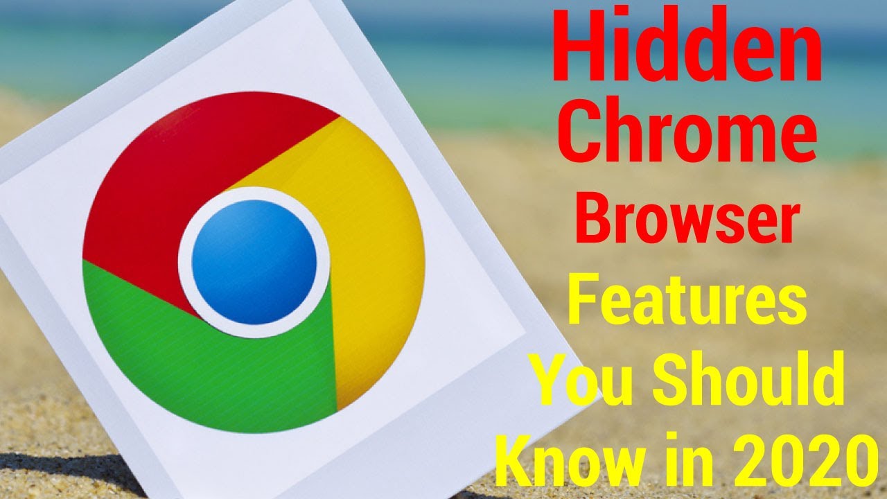 Hidden Chrome Browser Features You Should Know in 2020 - YouTube