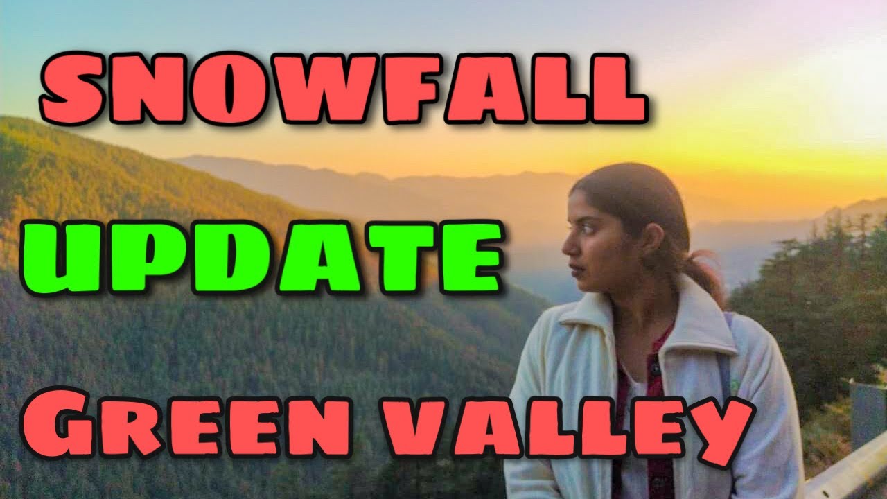 shimla weather today | green valley shimla kufri himachal pradesh ...