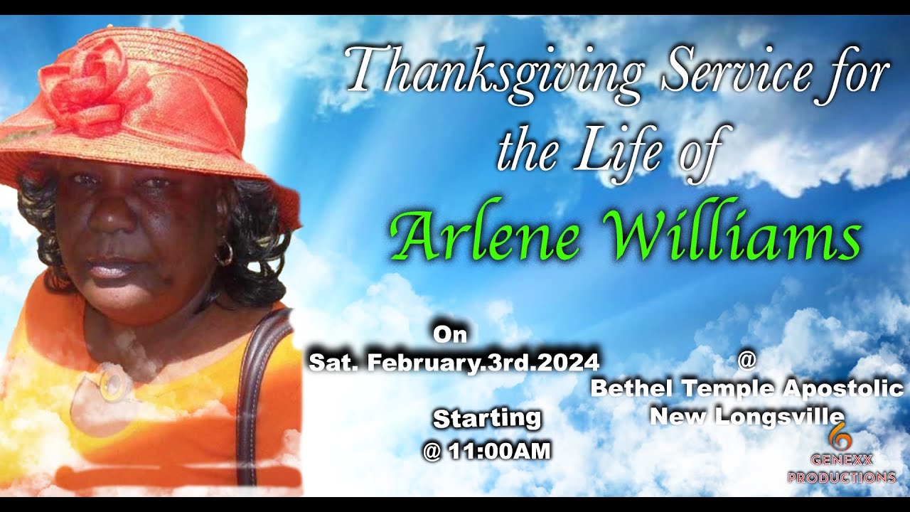 Thanksgiving Service for the Life of Arlene Williams. (Live) - YouTube