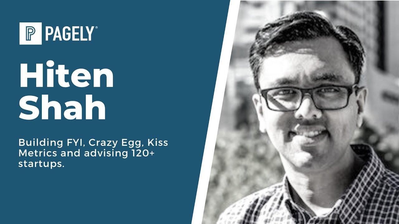Ep 4: Hiten Shah. Building FYI, Crazy Egg, Kiss Metrics and advising ...