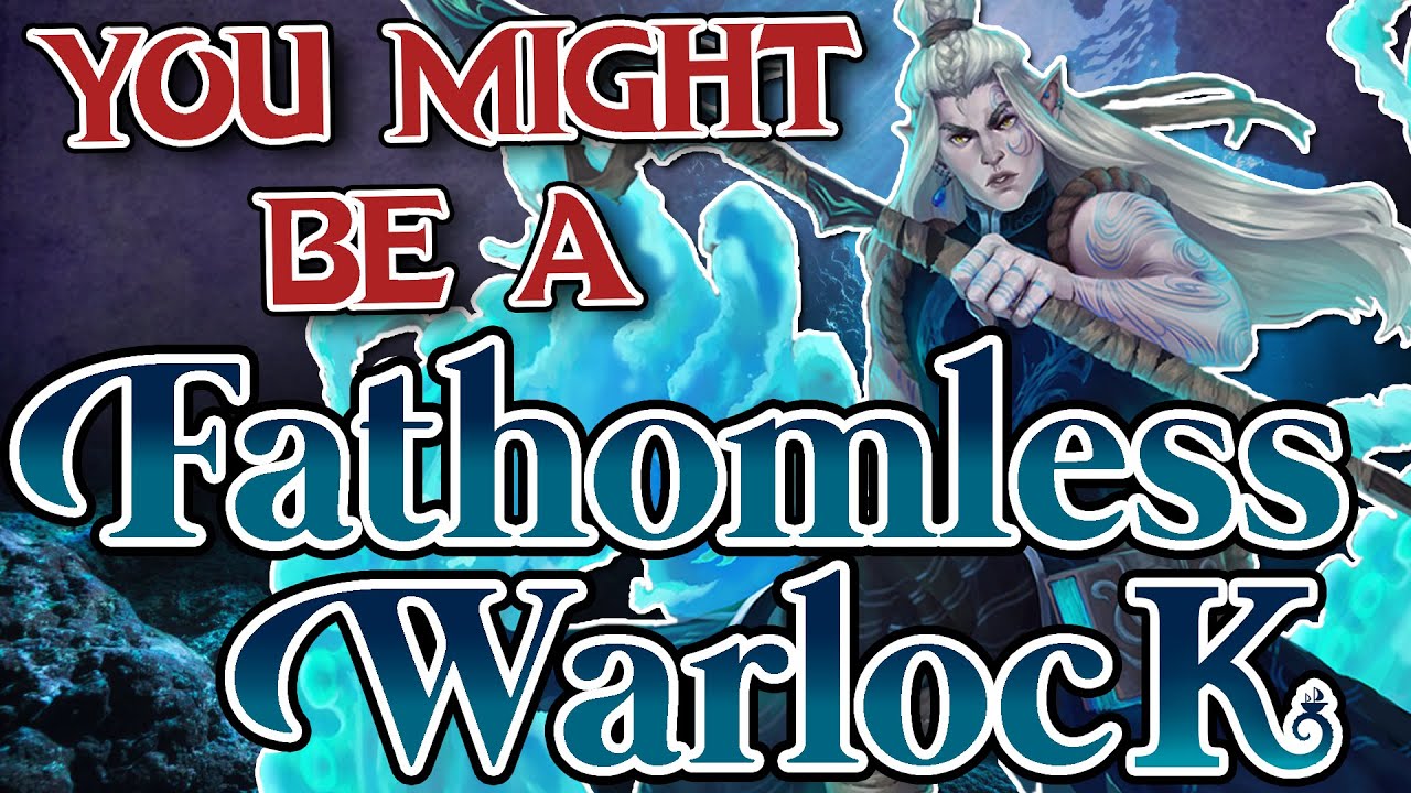 You Might Be a Fathomless Warlock | Warlock Subclass Guide for DND 5e ...