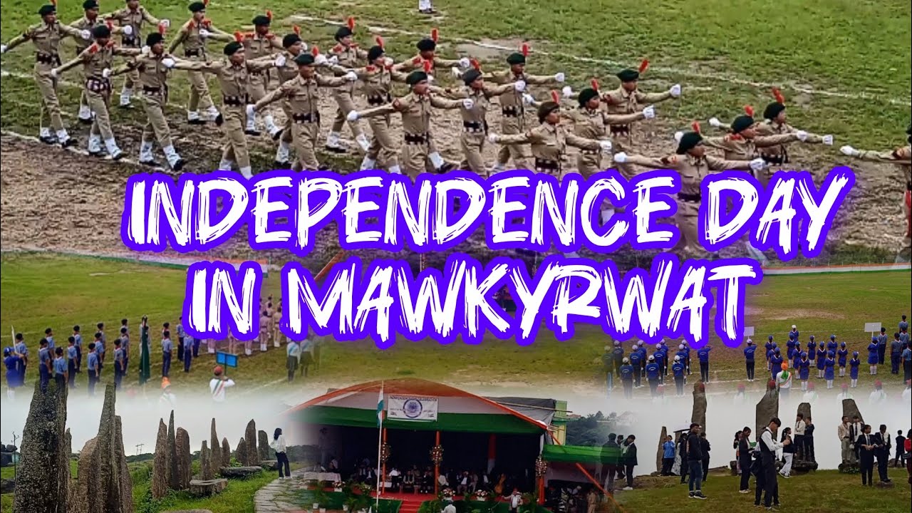 Mawkyrwat Independence Day Celebration 2025 #meghalaya in Nativity ...