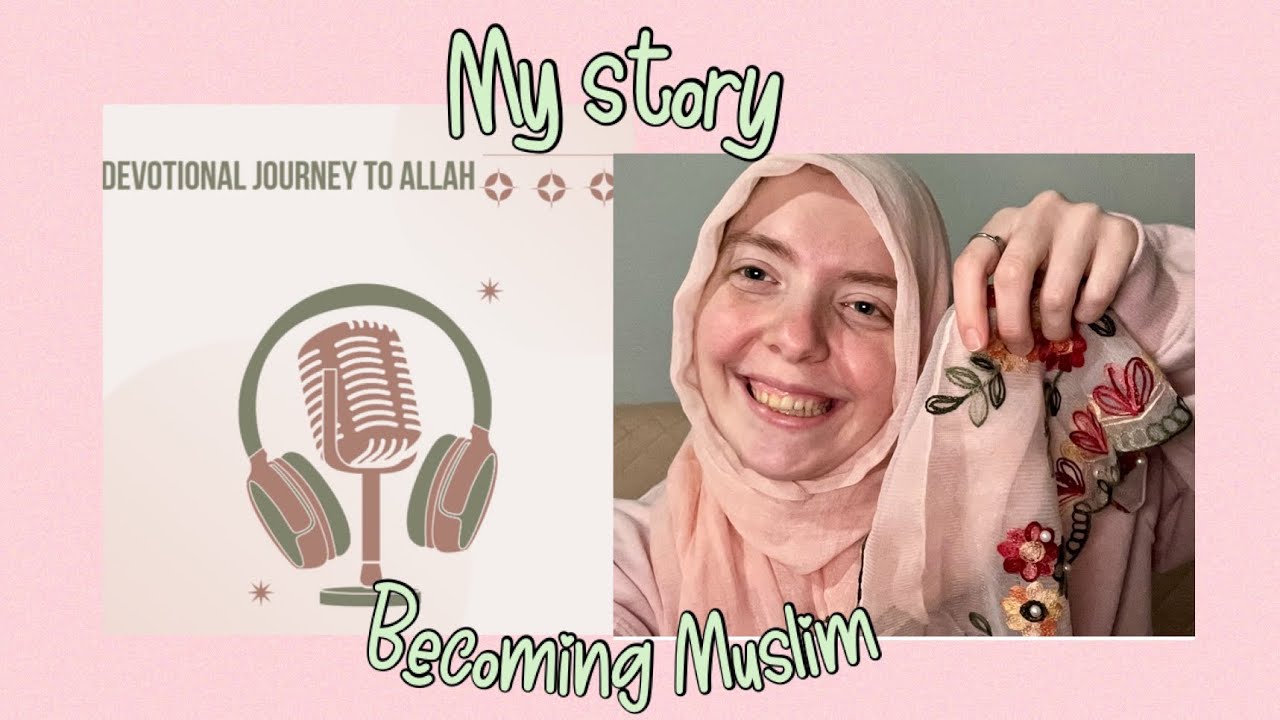 My story - Becoming Muslim | Podcast S:1 E:1 - YouTube
