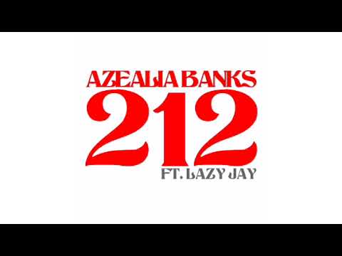 Azealia Banks - 212 ft. Lazy Jay (Extended Mix)