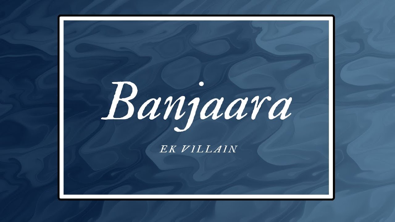 Banjaara Full Video Song | Ek Villain | lyrics | Shraddha Kapoor ...