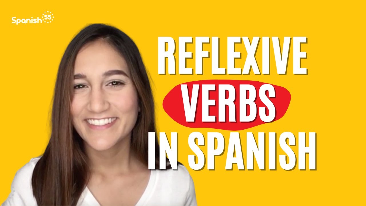 Reflexive Verbs in Spanish - Easy Explanation with Examples - YouTube
