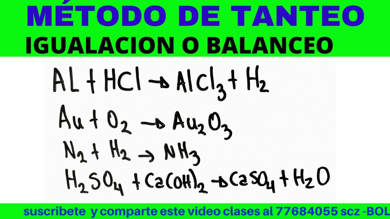 MÉTODO DE TANTEO 1 IGULACION Y BALANCEO DE ECUACIONES QUÍMICAS - YouTube