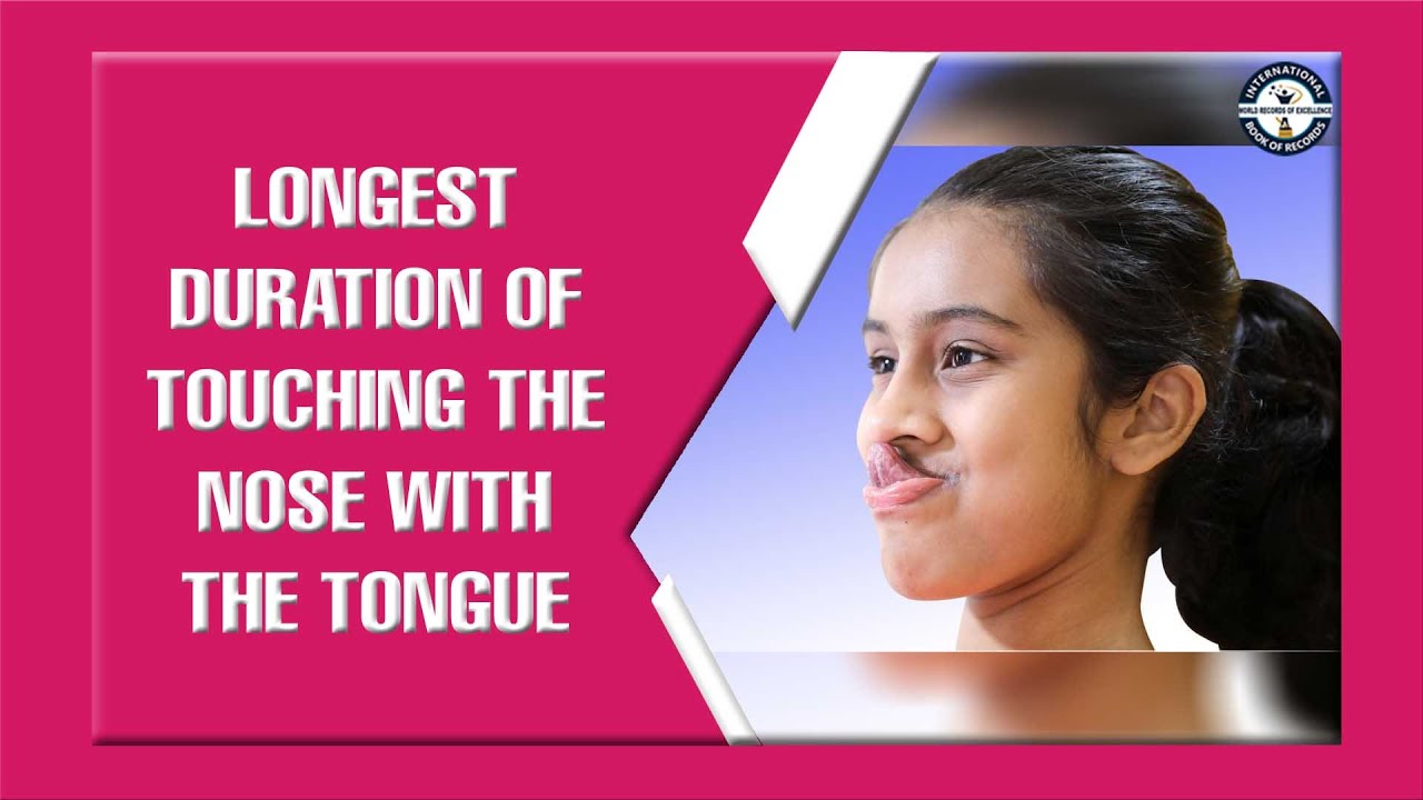 LONGEST DURATION OF TOUCHING THE NOSE WITH THE TONGUE YouTube