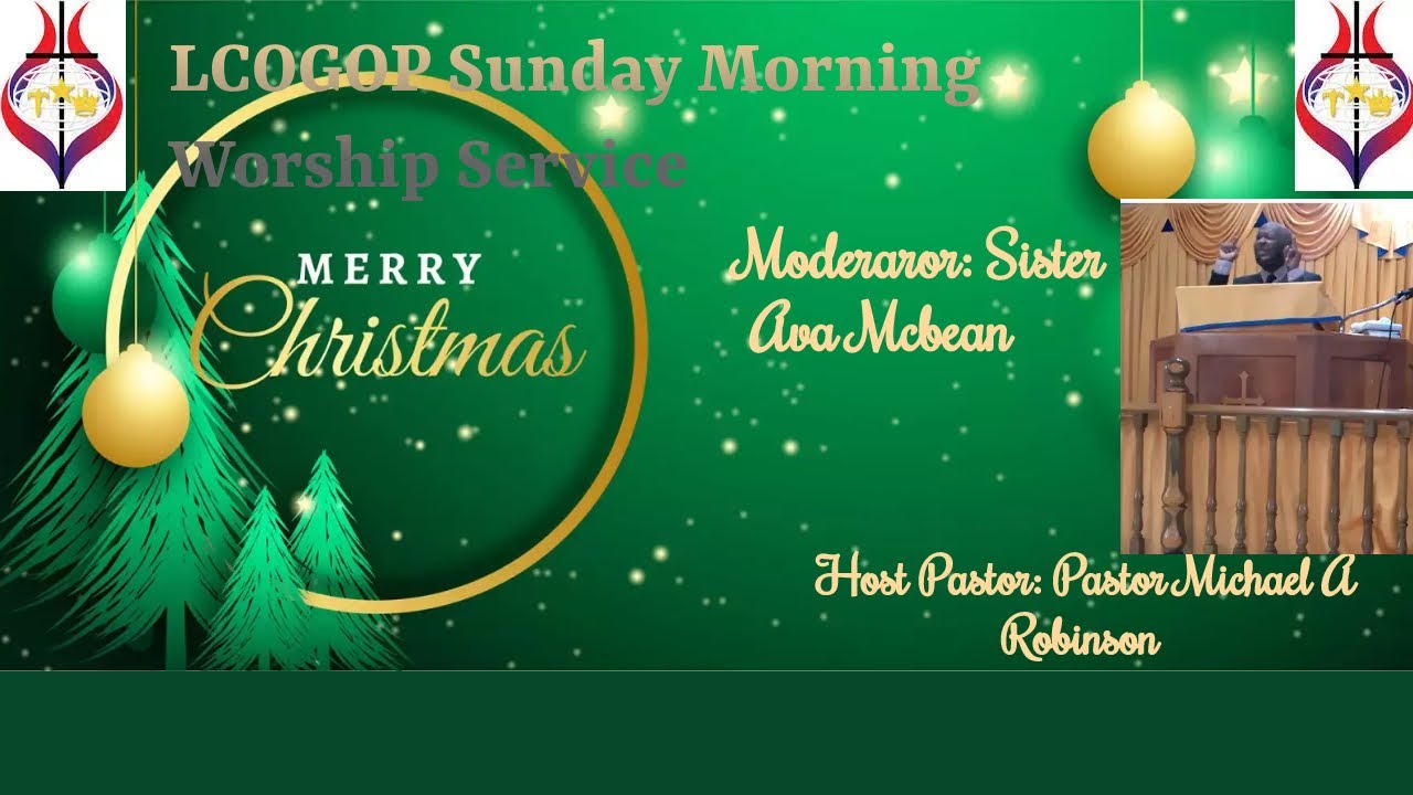 LCOGOP Christmas Sunday Morning Worship Service - YouTube