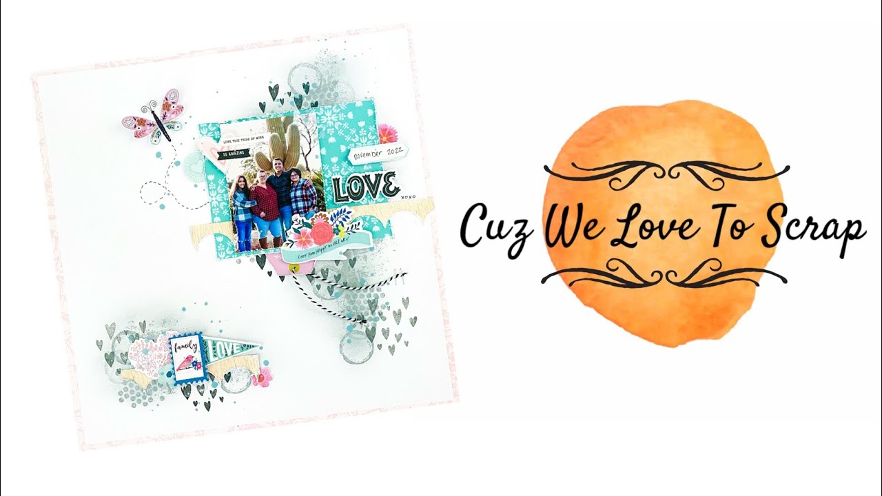 Love 12x12 Scrapbooking Layout Process Video for Sketch Sunday - YouTube