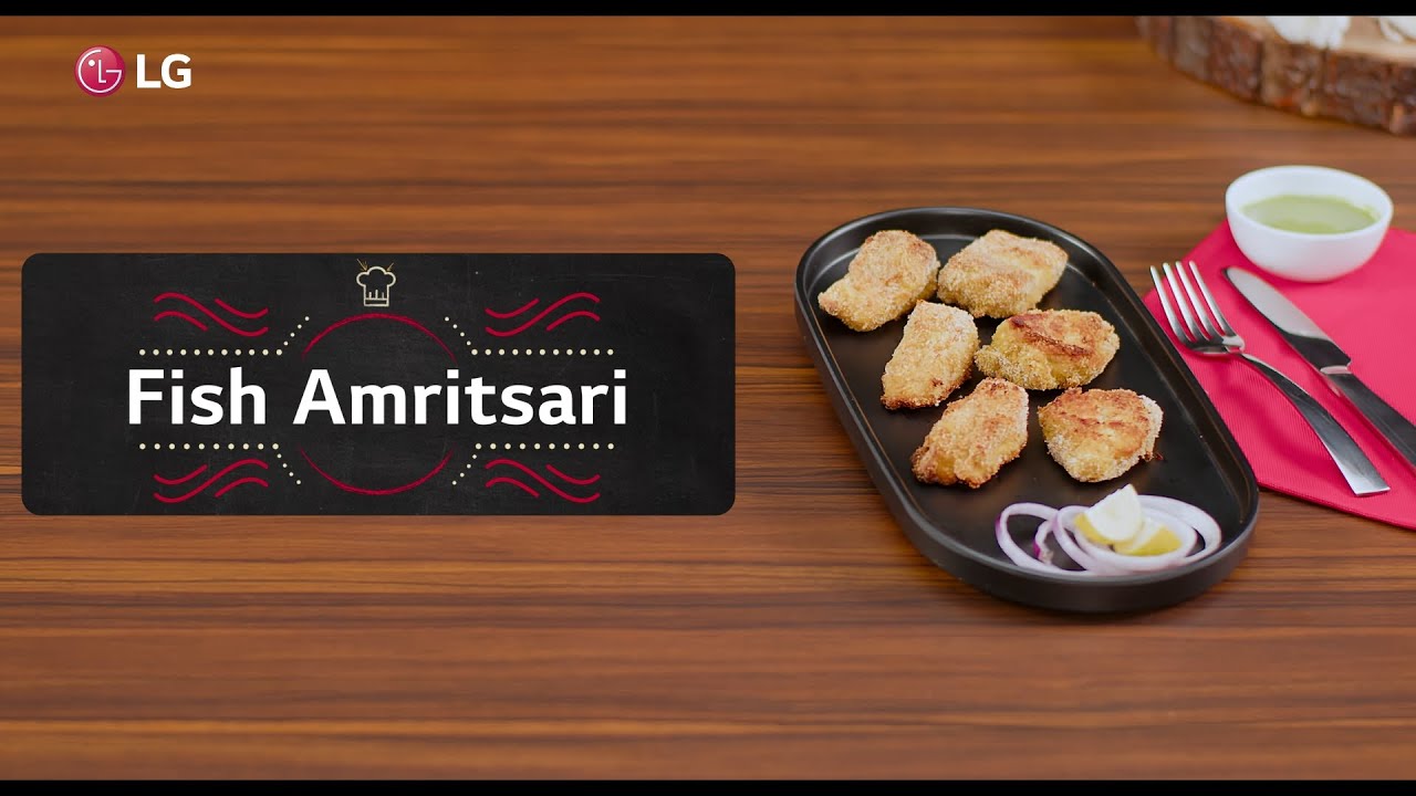 How To Make Fish Amritsari Using LG Microwave Oven | LG Microwave ...