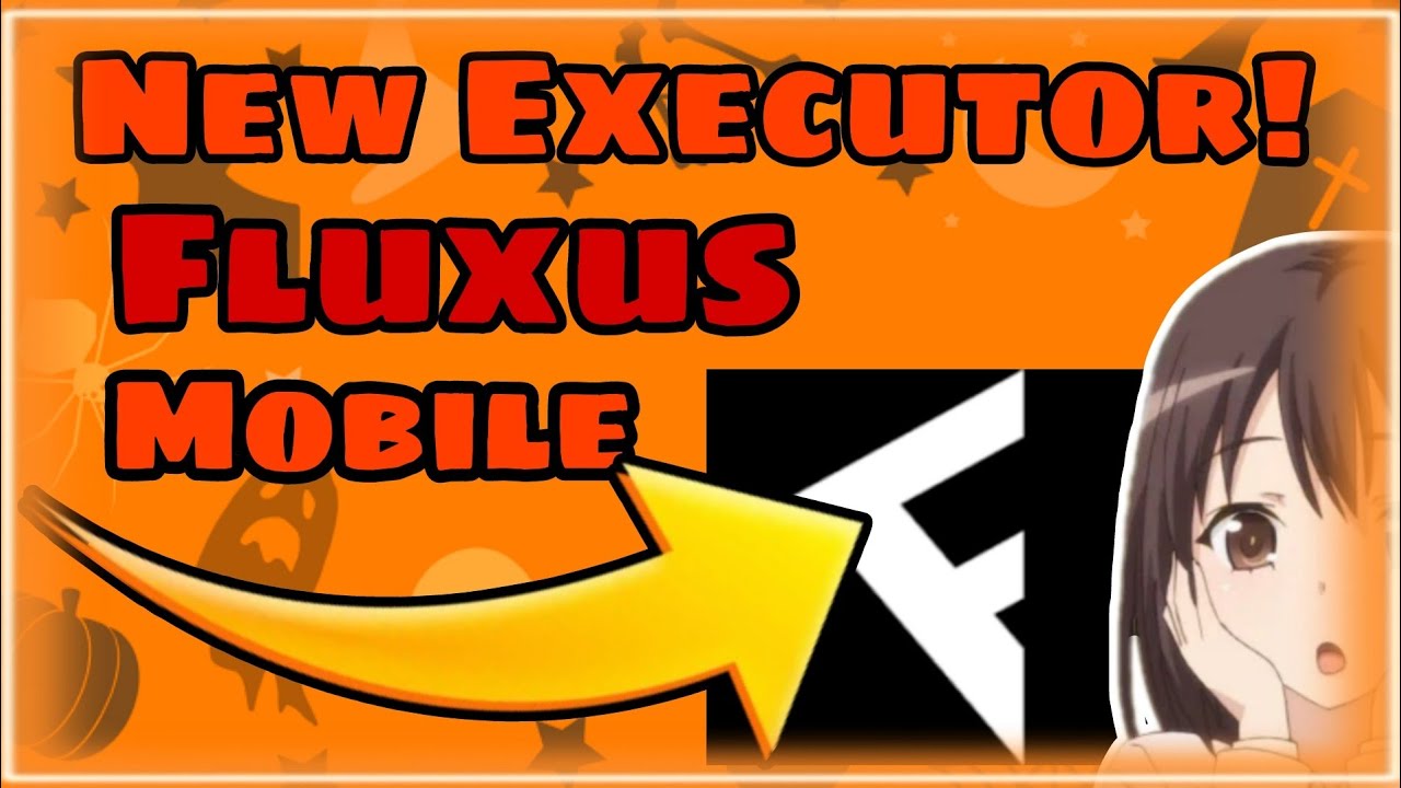 Fluxus Mobile | New Mobile Executor Released | Better Than Arceus X ...