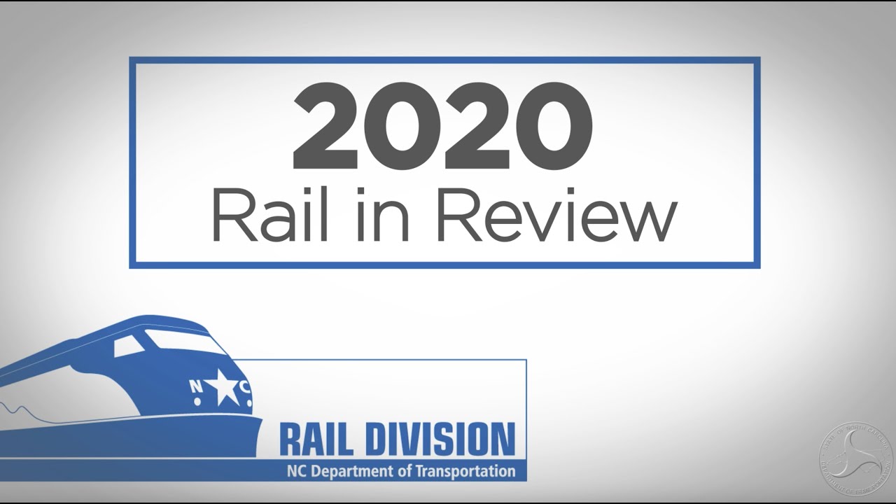 NC Rail 2020 Year in Review - YouTube