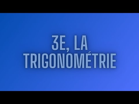 Mathématiques | 3e, La trigonométrie