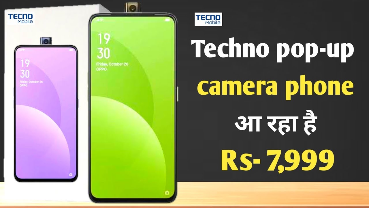 Tecno first pop-up camera smartphone is confirmed full details about it ...