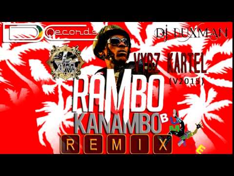Vybz Kartel - Rambo Kanambo (Dj LuXMan Remix) Bumaye Riddim (2015 ...