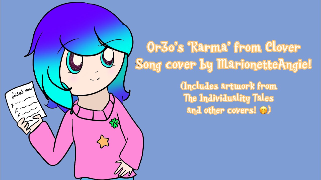‘Karma’, Or3o’s Clover song cover by MarionetteAngie! 🍀🎨 - YouTube