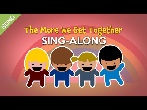 The More We Get Together | Free Nursery Rhymes