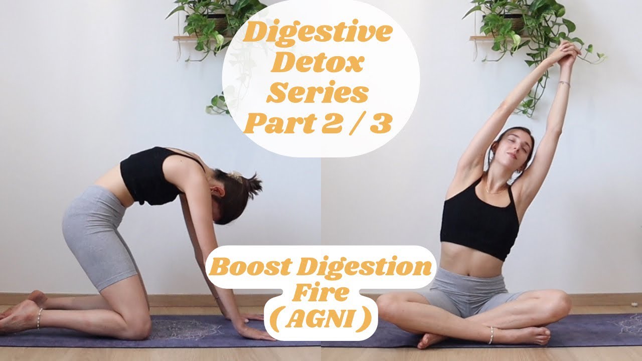 Gentle Yoga Digestive Detox Series: Part 2 Boost Digestive Fire ( AGNI ...