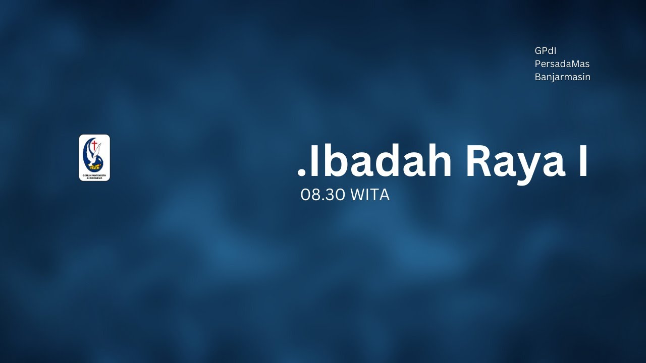 Ibadah Raya I Gpdi Persadamas Banjarmasin Minggu 07 Mei 2023 Youtube