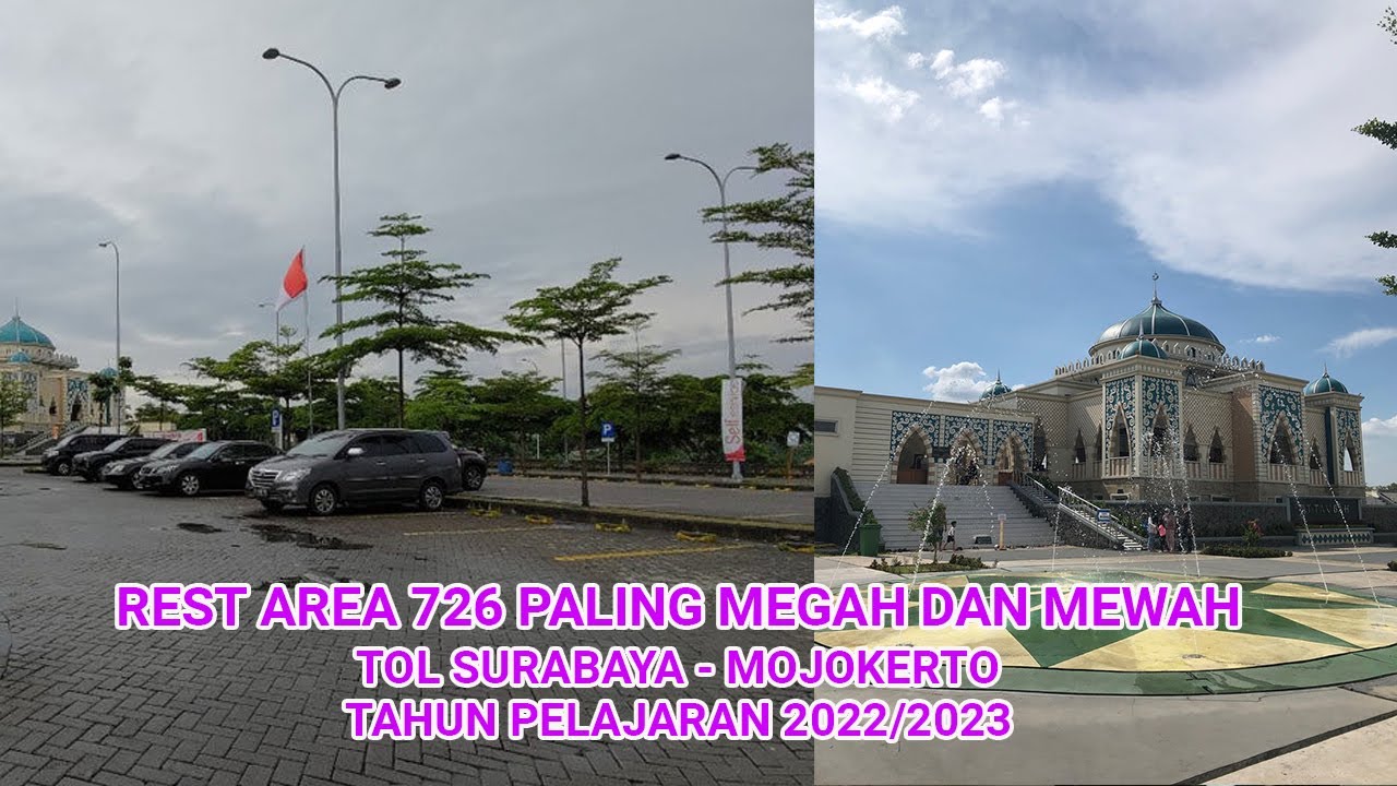 Rest area 726 Tol Surabaya - Mojokerto || Mewah dan Megah - YouTube