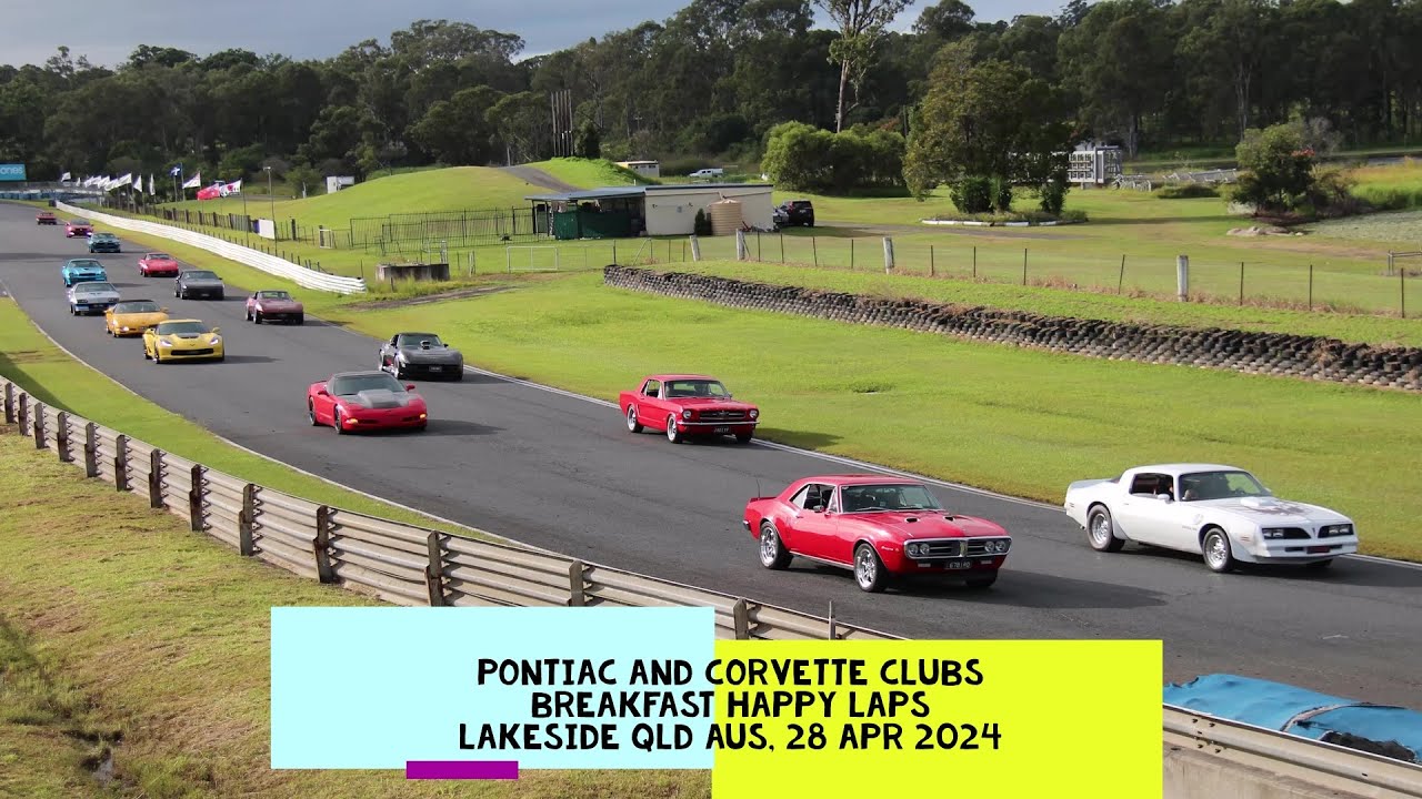 Lakeside Breaky Happy Laps - Pontiac / Corvette QLD Clubs - 28 Apr 2024 ...