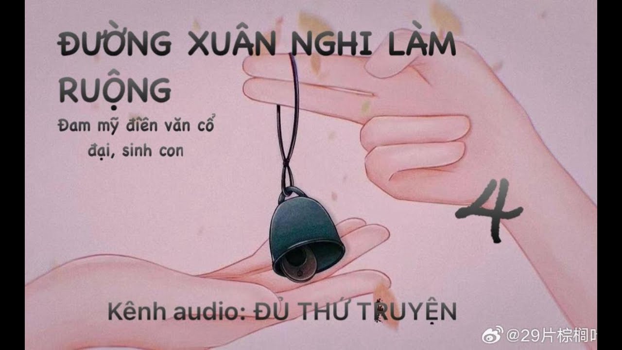 (ĐAM MỸ) – ĐƯỜNG XUÂN NGHI LÀM RUỘNG - TẬP 4 (Chương 31 – Chương 37 ...