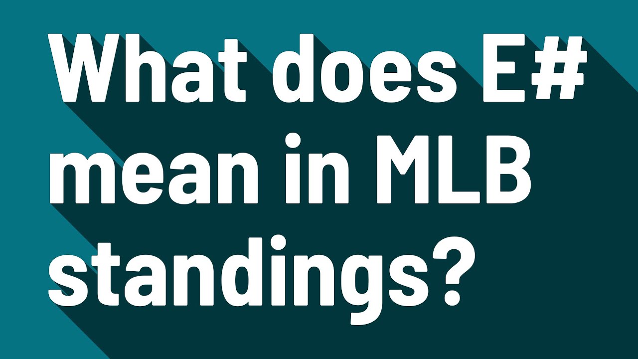 What Does E Mean In MLB Standings YouTube what-does-e-mean-in-mlb-standings-youtube