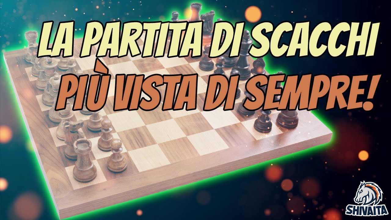 LA PARTITA DI SCACCHI PIÙ VISTA DI SEMPRE! - YouTube