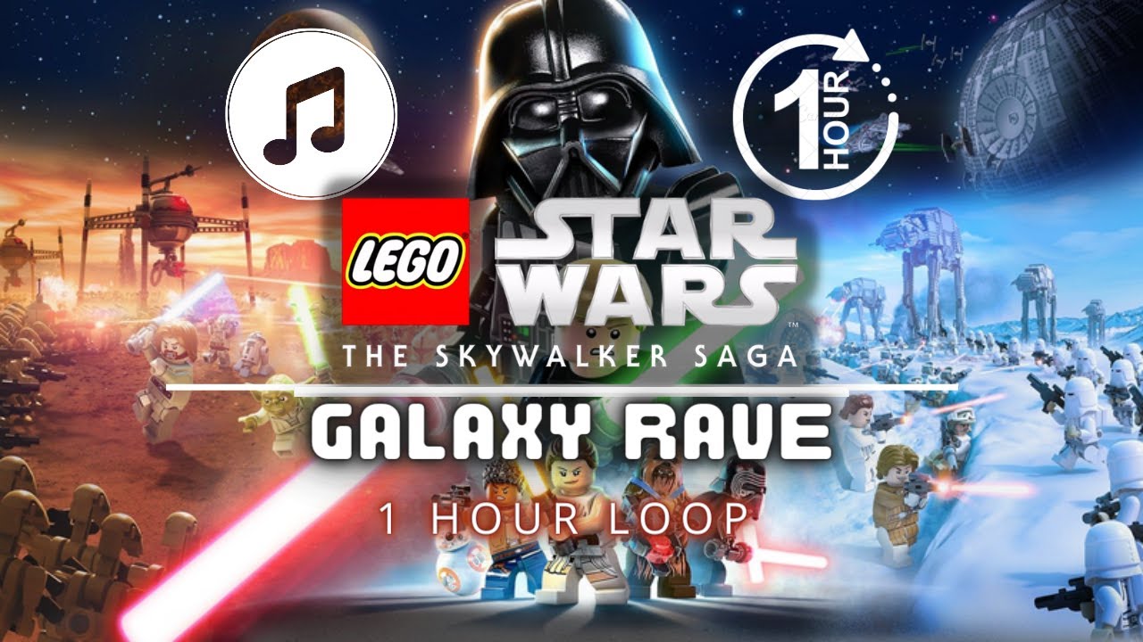Lego Star Wars The Skywalker Saga - GALAXY RAVE (One Hour Loop) - YouTube