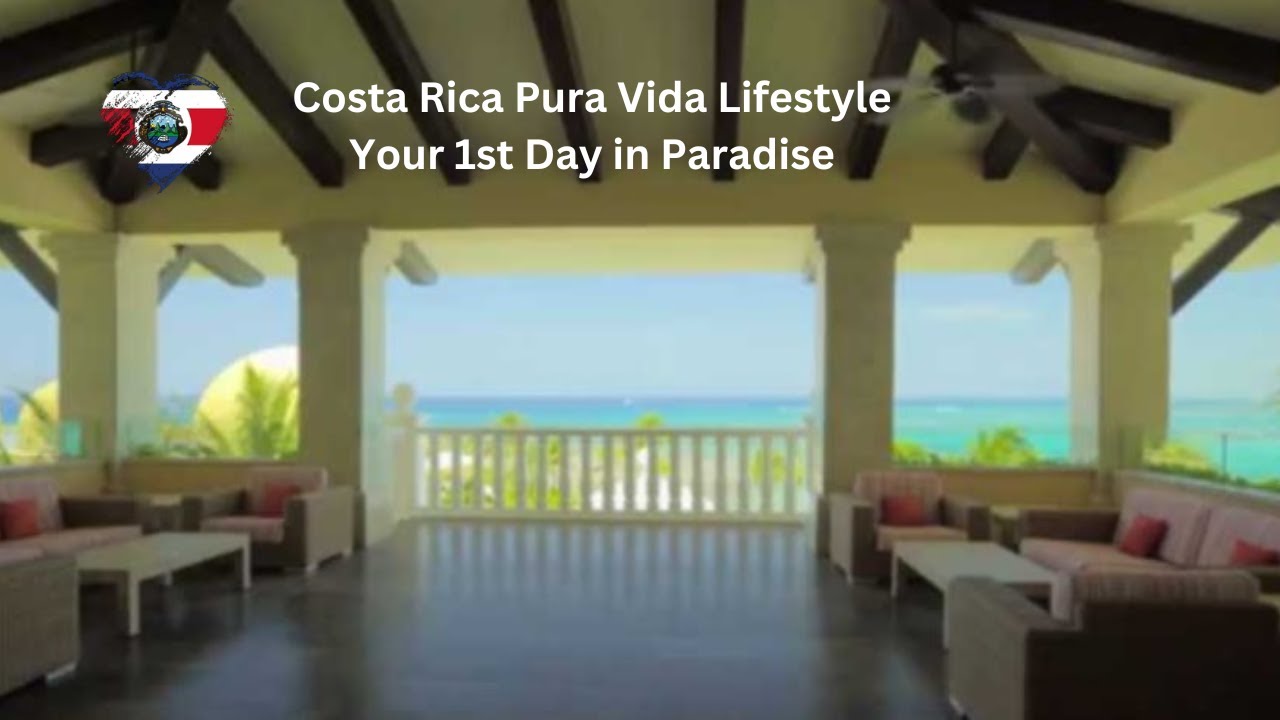 Costa Rica Pura Vida Lifestyle: The 1st Day of the Rest of Your Life ...