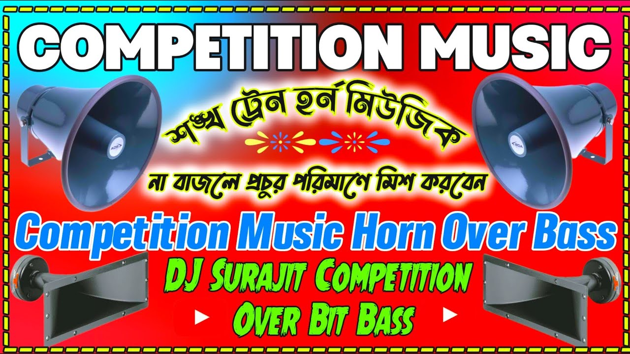 Competition Music / Competition Music Horn Over Bass / Dj Surajit ...