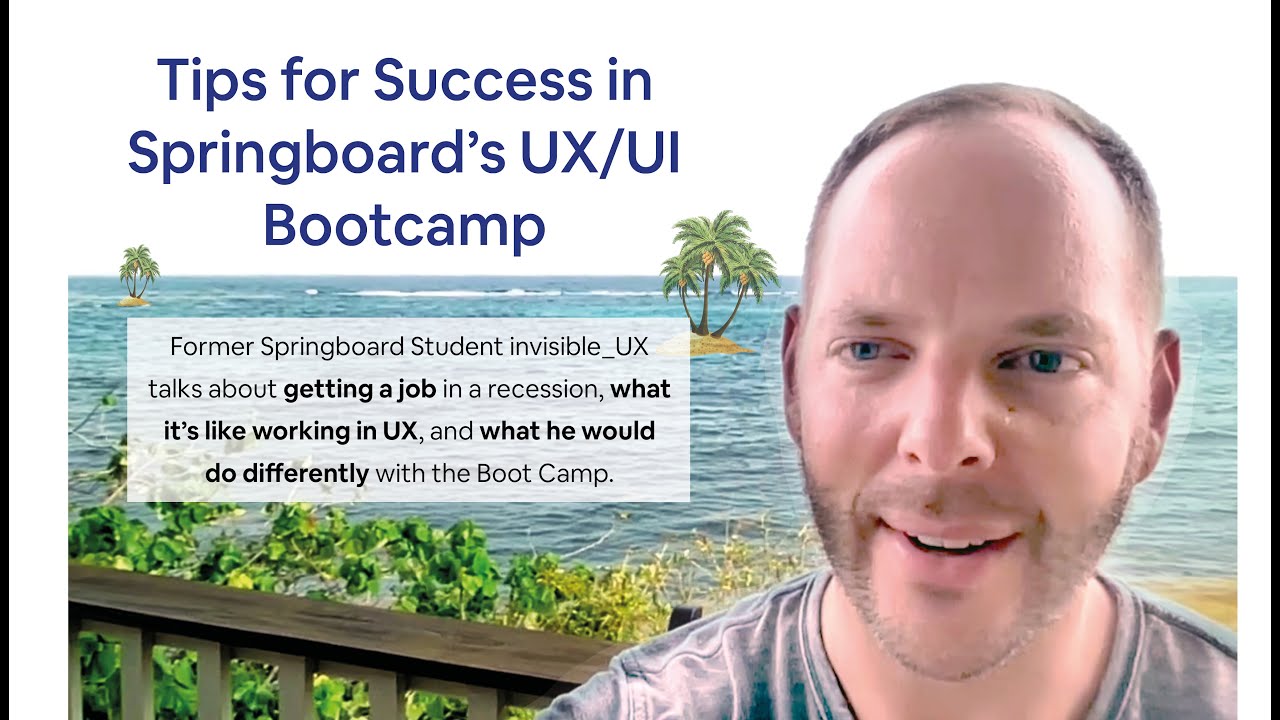 Tips for Success in Springboard's UX/UI Boot Camp 2022 - YouTube