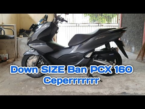 Down Size Ban PCX 160 Uk 100/80 dan 120/70 - YouTube