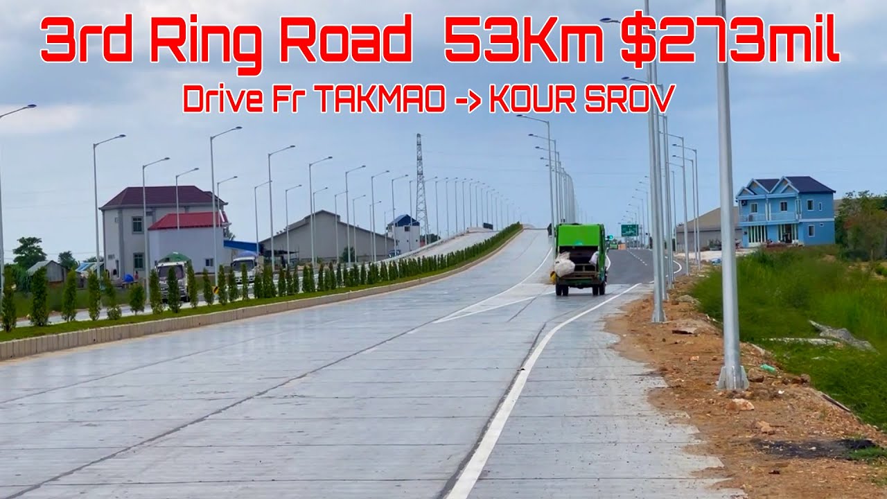 Phnom Penh Cambodia Drive On New 3rd Ring Road From TAKMAO To KOUR SROV ...