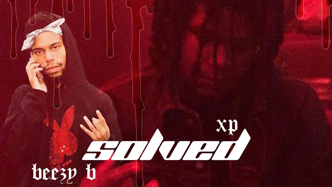 XP & Beezy B - Solved [Prod by CrazyYung] - YouTube