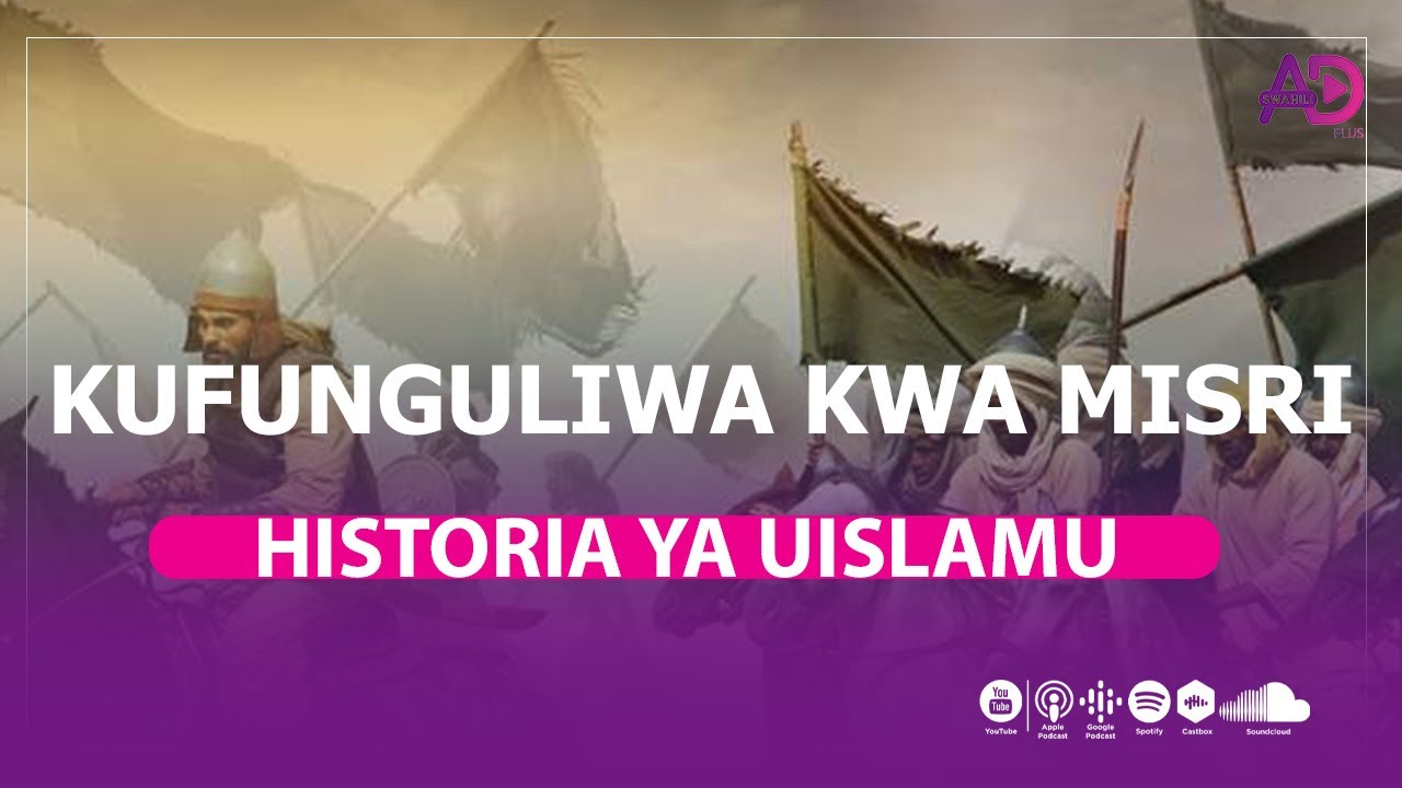 FAT-HU MISRI (Kufunguliwa kwa Mji wa Misri) | PODCAST - YouTube