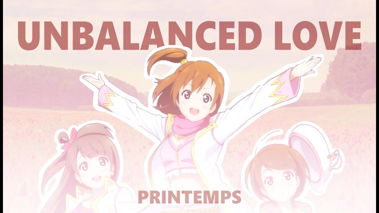 Printemps - UNBALANCED LOVE | TRADUÇÃO PT-BR | Love Live! - YouTube